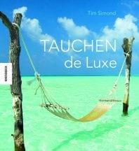 Simond, Tim - Tauchen de Luxe - Reisebuch